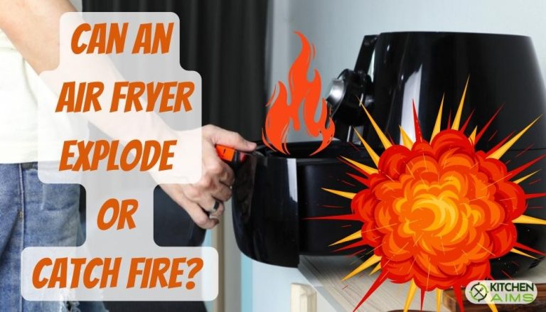 Can an Air Fryer Explode or Catch Fire? Prevention Tips!