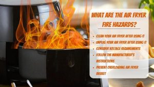 Can an Air Fryer Explode or Catch Fire? Prevention Tips!