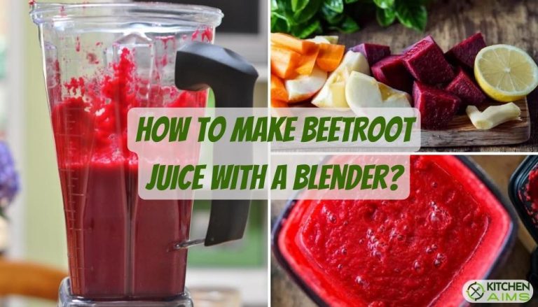 How to Make Beetroot Juice with a Blender? - Very Easy Way